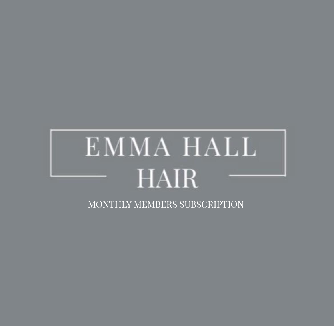 Monthly hair membership – Emma Hall hair